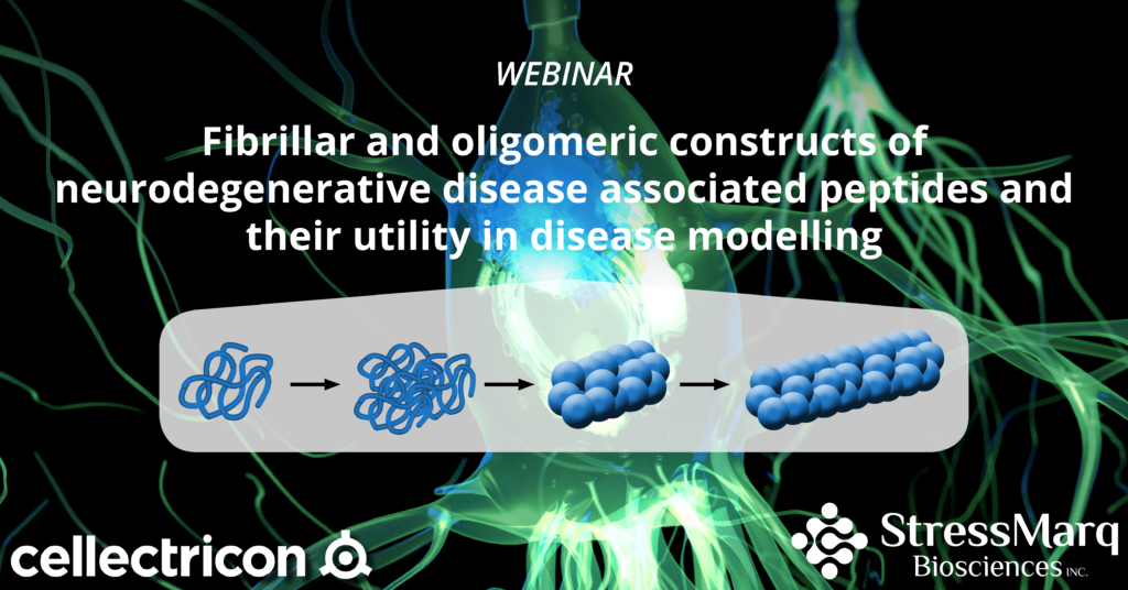 Webinar - Fibrillar and oligomeric constructs of neurodegenerative ...